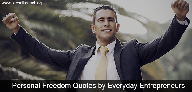 19 Personal Freedom Quotes by Everyday Solopreneurs