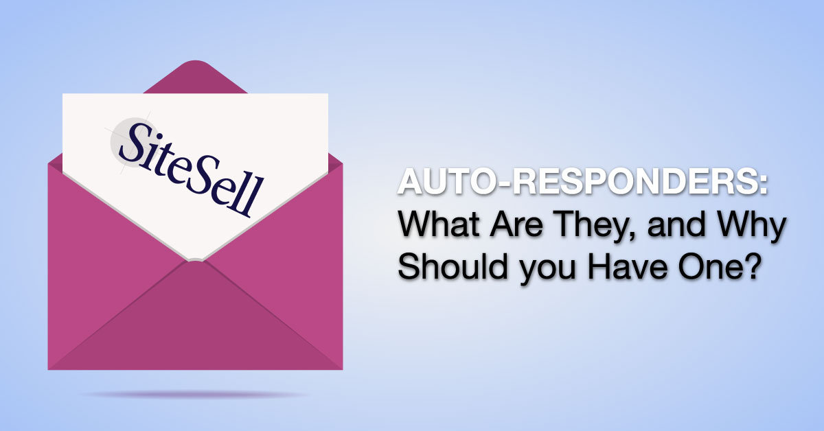 Auto-Responders: What Are They, and Why Should you Have One?